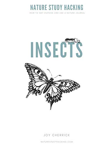 Nature Study Hacking| INSECTS: How to Get Outside and Use a Nature ...