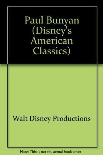 Paul Bunyan (Disney's Tall Tale American Classics): Walt Disney ...