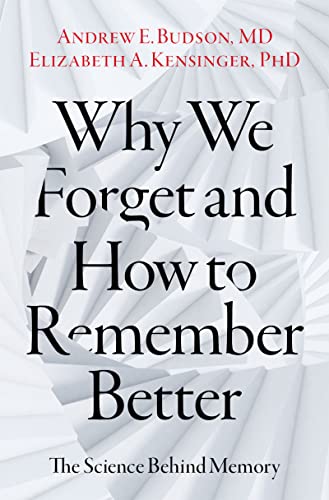 Why We Forget and How To Remember Better: The Science Behind Memory ...