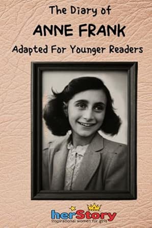 The Diary of Anne Frank: Adapted For Younger Readers (Her-story): Akers ...