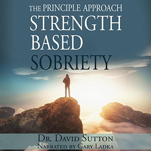 Amazon.co.jp: The Principle Approach Strength Based Sobriety (Audible ...