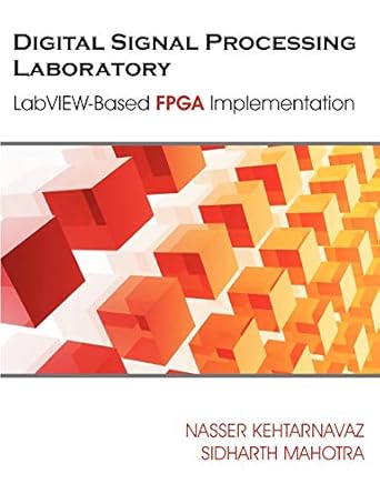 Digital Signal Processing Laboratory: LabVIEW-Based FPGA Implementation ...