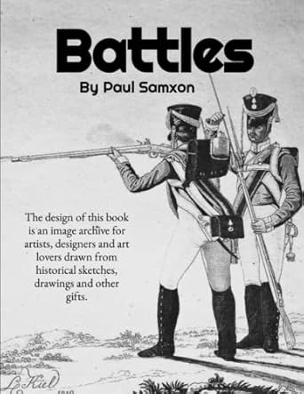 Battles: The design of this book is an image archive for artists ...