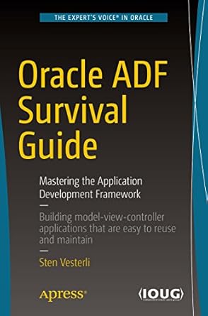 Oracle ADF Survival Guide: Mastering the Application Development Framework eBook : Vesterli ...
