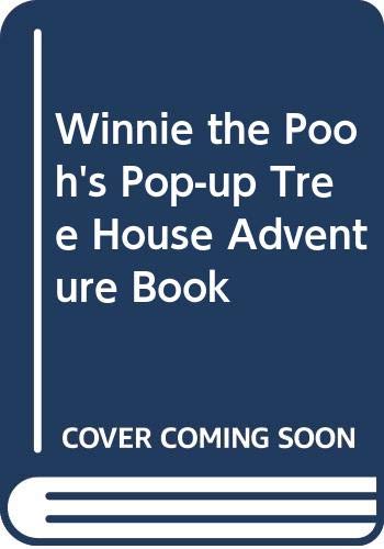 Winnie the Pooh's Pop-up Tree House Adventure Book: unknown author ...
