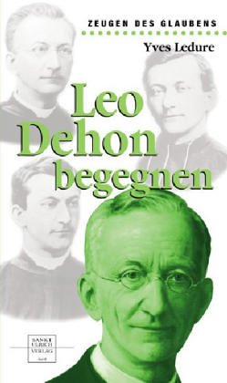 Amazon.com: Leo Dehon begegnen: 9783936484540: Yves Ledure: Books