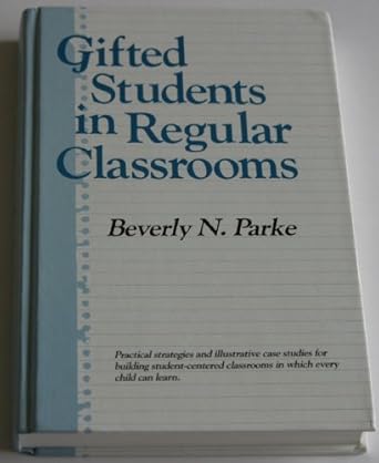 Gifted Students In Regular Classrooms: Beverly N. Parke: 9780205117369 ...