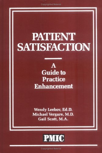 Patient Satisfaction: A Guide to Practice Enhancement: 9780874895469 ...