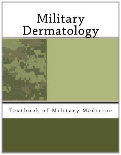 Military Dermatology: Textbook of Military Medicine: Surgeon General ...