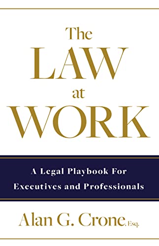 The Law at Work: A Legal Playbook for Executives and Professionals ...