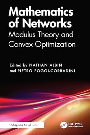 Mathematics of Networks: Modulus Theory and Convex Optimization 1, Albin, Nathan, Poggi ...