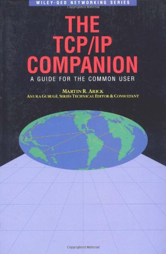 The TCP/IP Companion: A Guide for the Common User: Arick, Martin R ...