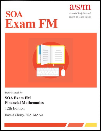 ASM Study Manual for Exam FM, 12th Edition: Harold Cherry: Amazon.com ...
