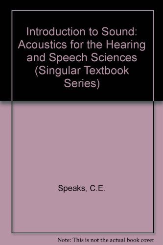 Introduction to Sound: Acoustics for the Hearing and Speech Sciences ...