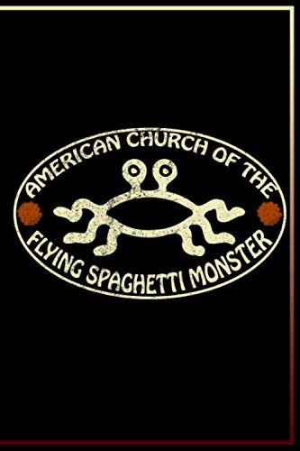 American Church of the Flying Spaghetti Monster: 120 Pages 6' x 9 ...