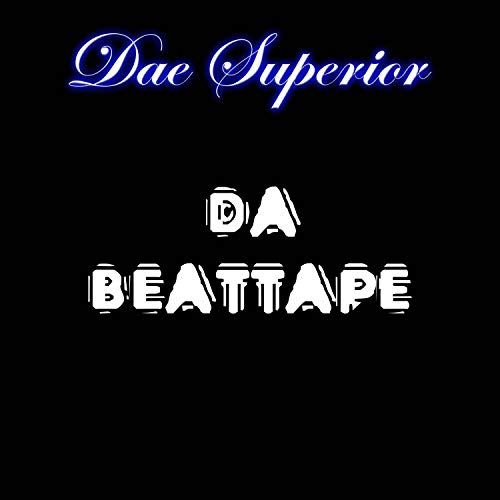 Play Da Beat Tape by Dae Superior on Amazon Music
