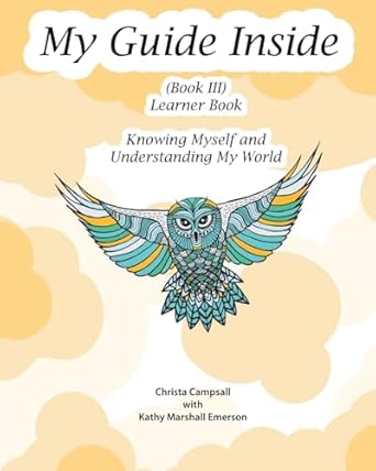My Guide Inside (Book III) Advanced Secondary Learner Book: Campsall ...