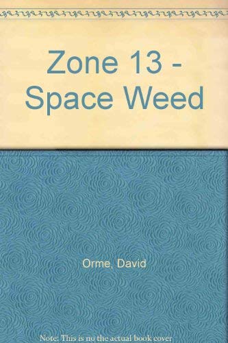 Zone 13 - Space Weed: David Orme: 9780748736225: Amazon.com: Books