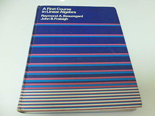 First Course in Linear Algebra: Amazon.co.uk: Beauregard, Raymond A ...