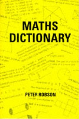 [Maths Dictionary] [by: Peter Robson]: Amazon.co.uk: Peter Robson ...