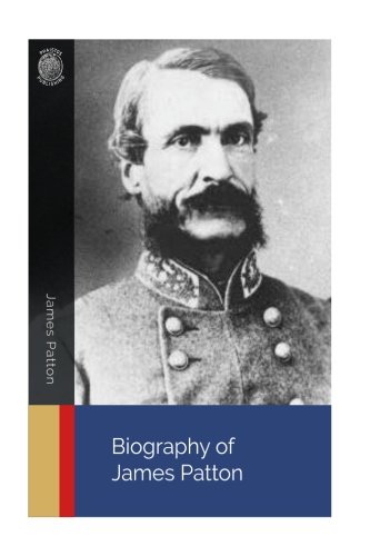 Biography of James Patton: Patton, James: 9781718932081: Amazon.com: Books