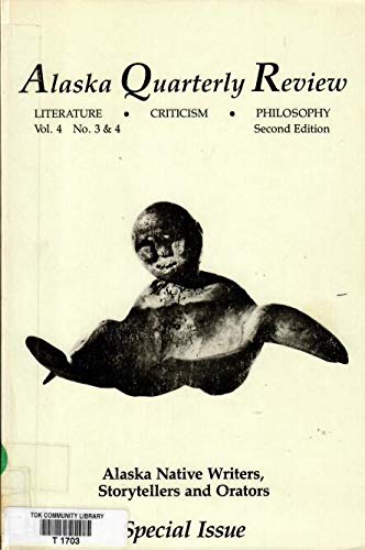 Alaska Native Writers, Storytellers and Orators: Alaska Quarterly ...