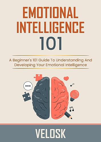Amazon.com: Emotional Intelligence 101: A Beginner's 101 Guide To ...