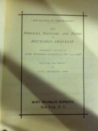 The Sayings of Poor Richard: The Prefaces, Proverbs, and Poems of ...