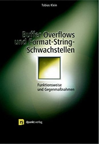 Buffer Overflows und Format-String-Schwachstellen: Funktionsweisen, Exploits und Gegenmassnahmen ...