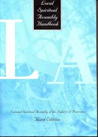 Local spiritual assembly handbook: National Spiritual Assembly of the ...