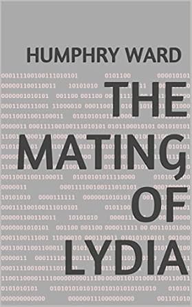 The Mating of Lydia (English Edition) eBook : Ward, Humphry: Amazon.de ...