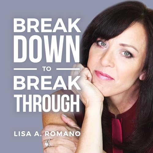 Amazon.com: Lisa A Romano Breakdown to Breakthroughs : Lisa A. Romano ...