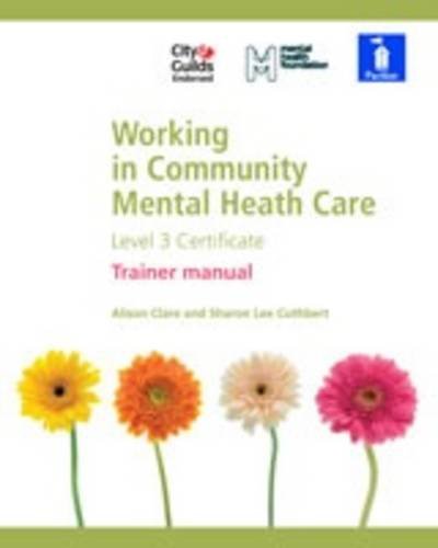 Working in Community Mental Health Care Level 3 Certificate: Tutor ...