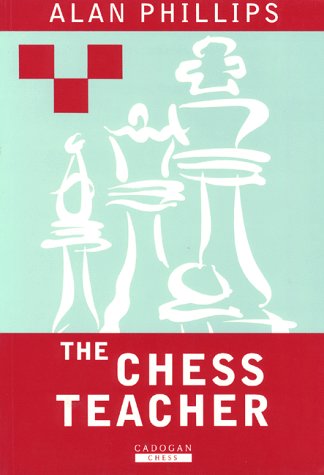 The Chess Teacher: Phillips, Alan: 9781857441611: Amazon.com: Books
