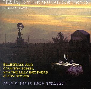 The Lilly Brothers & Don Stover - Have a Feast Here Tonight - Amazon ...