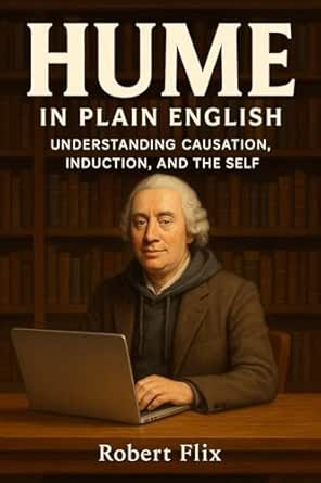 Amazon.com: Hume in Plain English: Understanding Causation, Induction ...