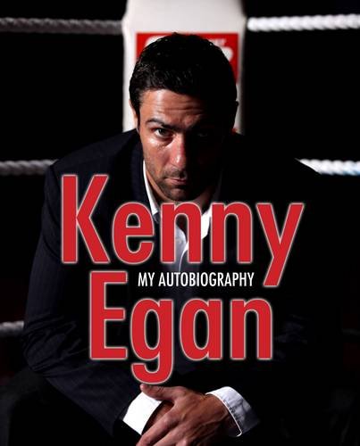 Kenny Egan - Autobiography: My Story: Amazon.co.uk: McKenna, Ewan: 9780956913463: Books