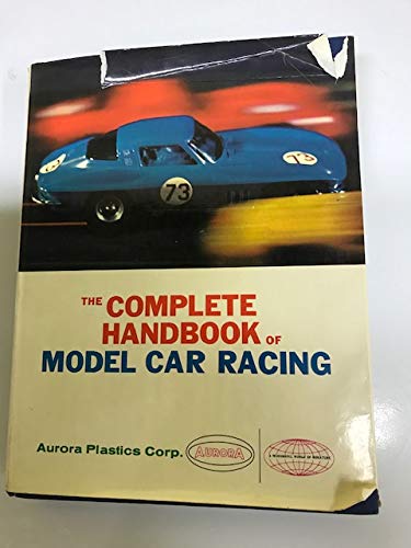 The Complete Handbook of Model Car Racing.: Aurora Plastics Corp ...