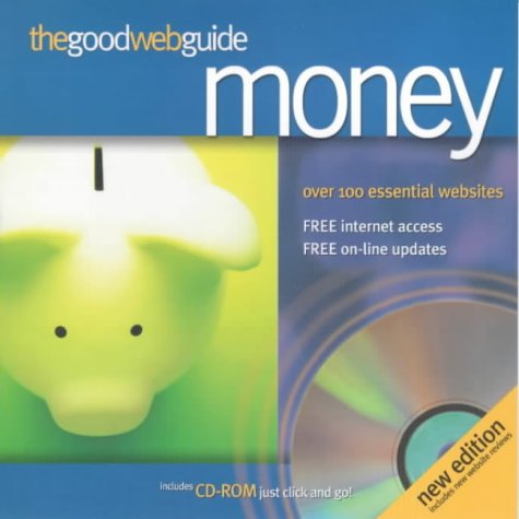 Buy The Good Web Guide to Money: The Simple Way to Explore the Internet ...