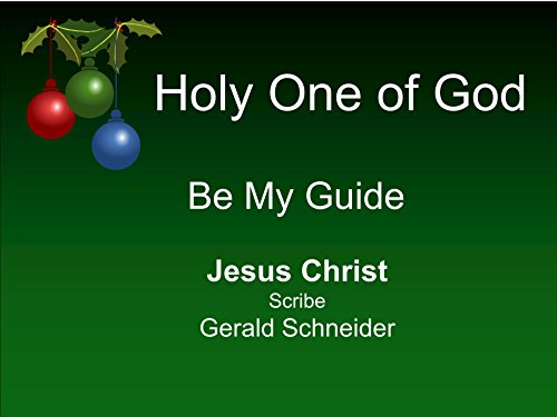 Holy One of God: Be our Guide eBook : Christ, Jesus, Schneider, Gerald ...