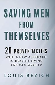 9798317801274: Saving Men From Themselves: 20 Proven Tactics With a New ...