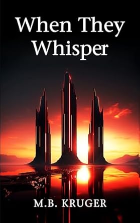 When They Whisper: A Gritty Science Fiction Space Adventure (Echoes of ...