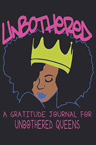 Amazon.com: Unbothered: A Gratitude Journal For Unbothered Queens: That ...