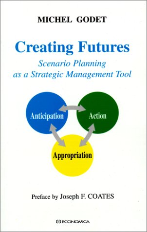 『Creating Futures: Scenario Planning As a Strategic - 読書メーター