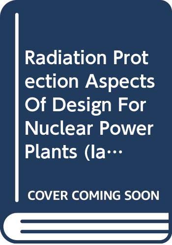 Radiation Protection Aspects Of Design For Nuclear Power Plants (Iaea ...
