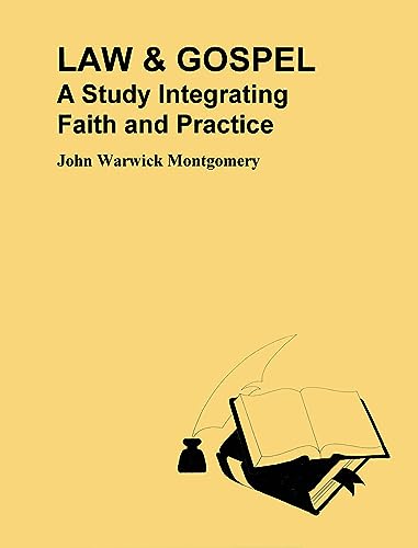 Law and Gospel: A Study Integrating Faith and Practice eBook : Montgomery, John Warwick: Amazon ...