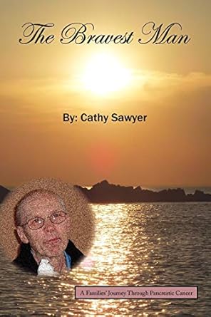 Buy The Bravest Man: A Families' Journey Through Pancreatic Cancer Book ...