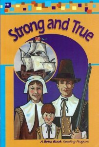 Amazon.com: Strong and True: A Beka Reading Program Book, Teachers ...