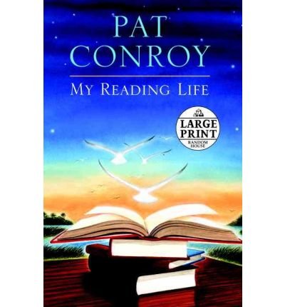 [ My Reading Life ] By Conroy, Pat ( Author ) [ 2010 ) [ Paperback ...