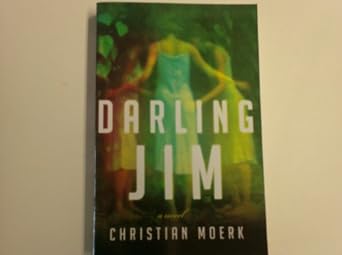 Darling Jim: Christian Moerk: 9781615236930: Amazon.com: Books